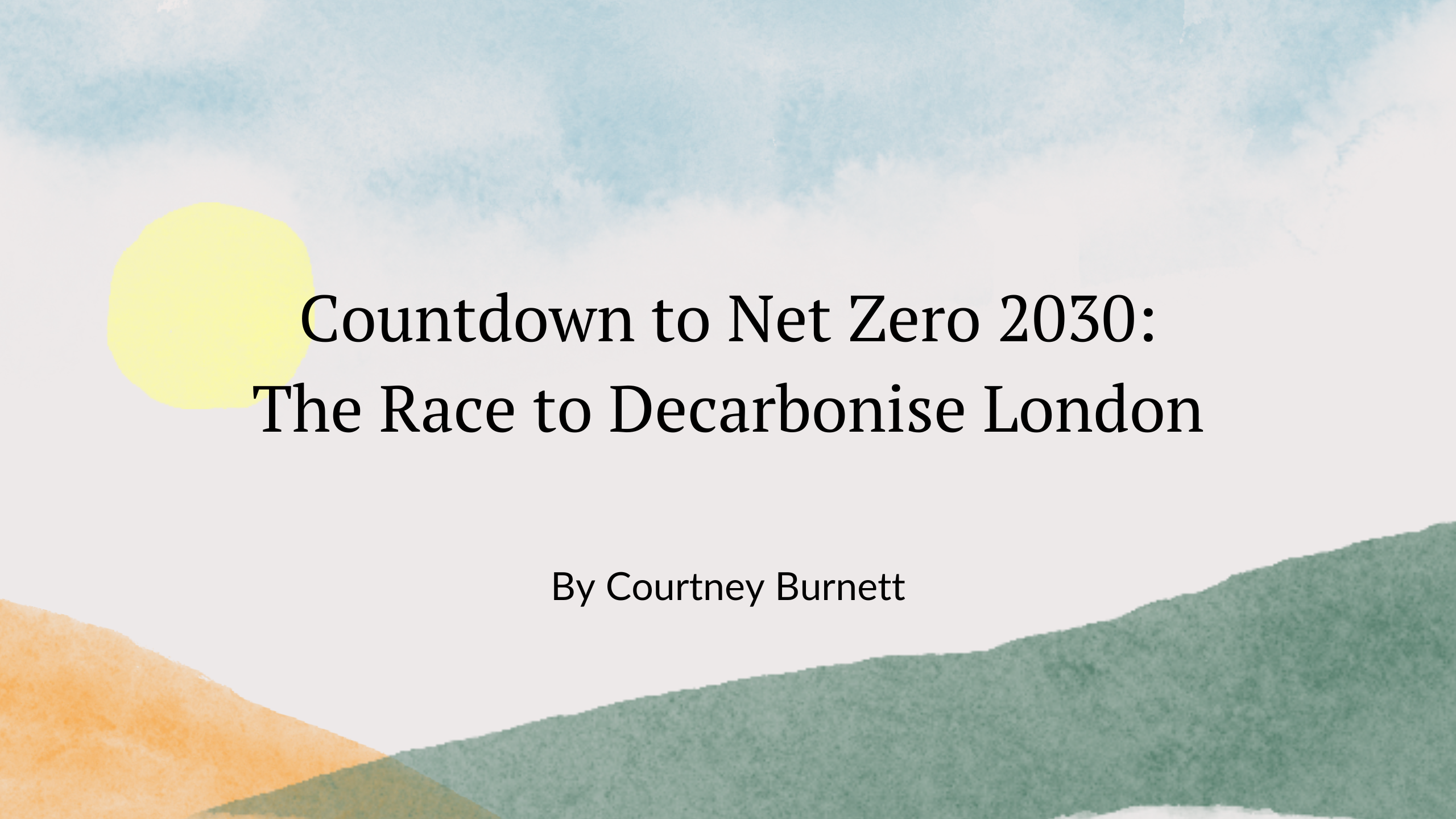 Countdown to Net Zero 2030: The Race to Decarbonise London